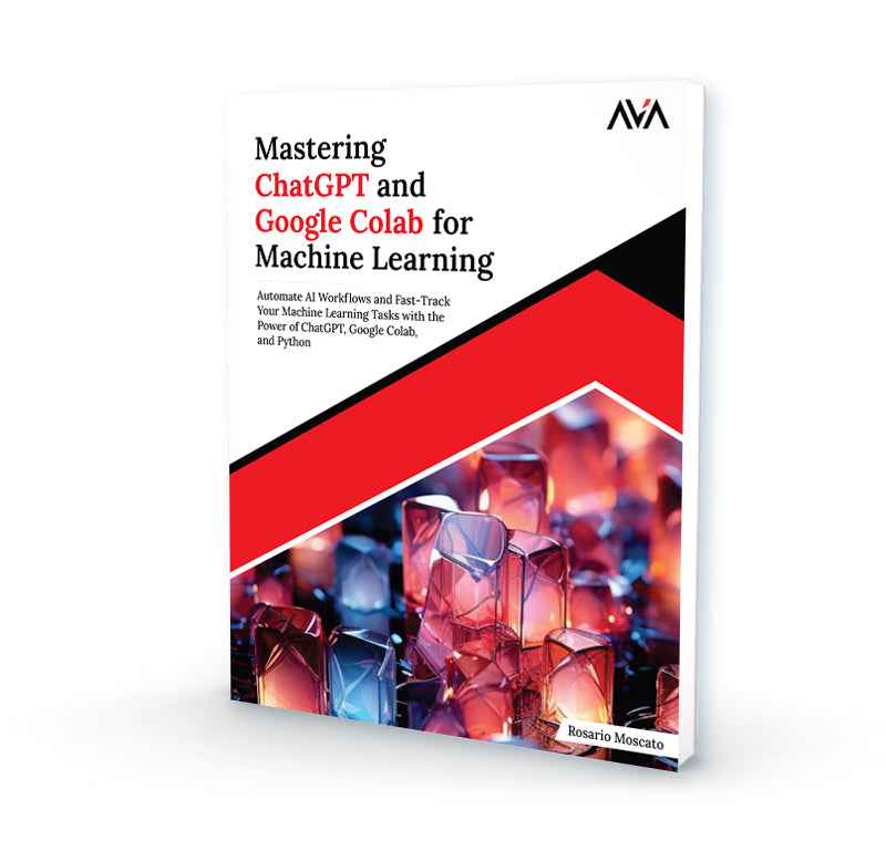 Mastering ChatGPT and Google Colab for Machine Learning – AVA®- An ... Mastering ChatGPT and Google Colab for Machine Learning – AVA®- An ...