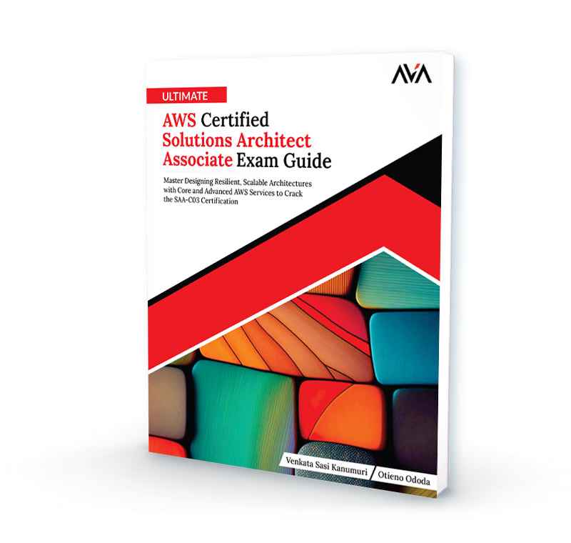 Ultimate AWS Certified Solutions Architect Associate Exam Guide – AVA ... Ultimate AWS Certified Solutions Architect Associate Exam Guide – AVA ...