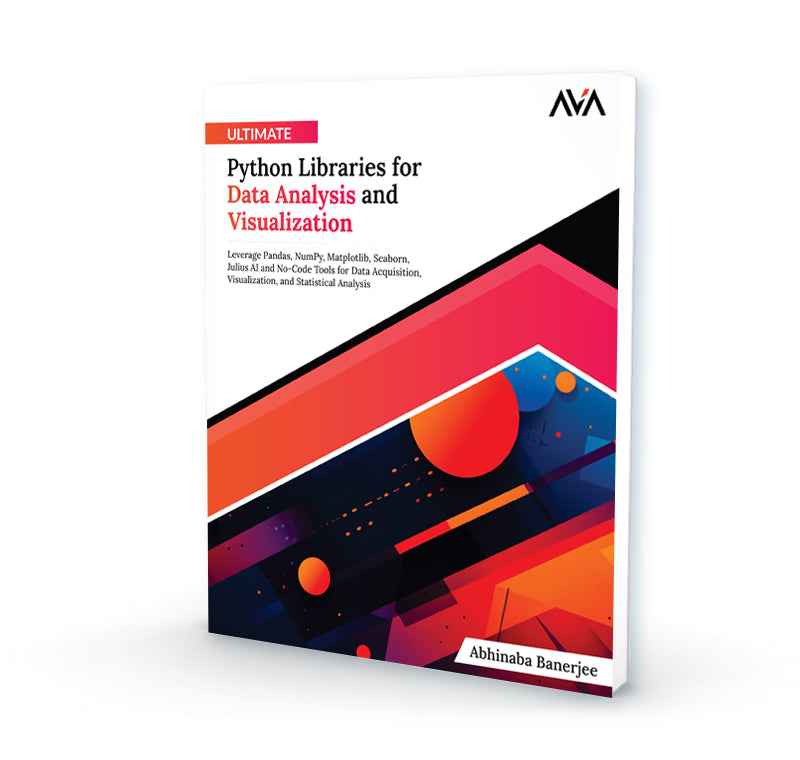 Ultimate Python Libraries For Data Analysis And Visualization Ava® An Orange Education Label