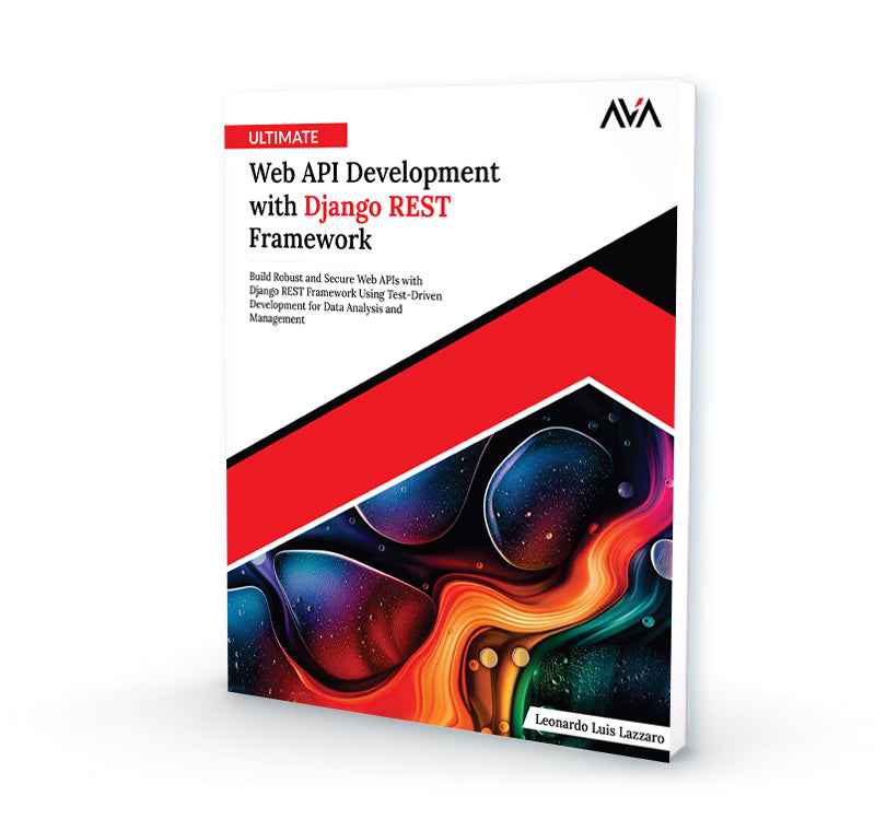 Ultimate Web Api Development With Django Rest Framework Ava® An