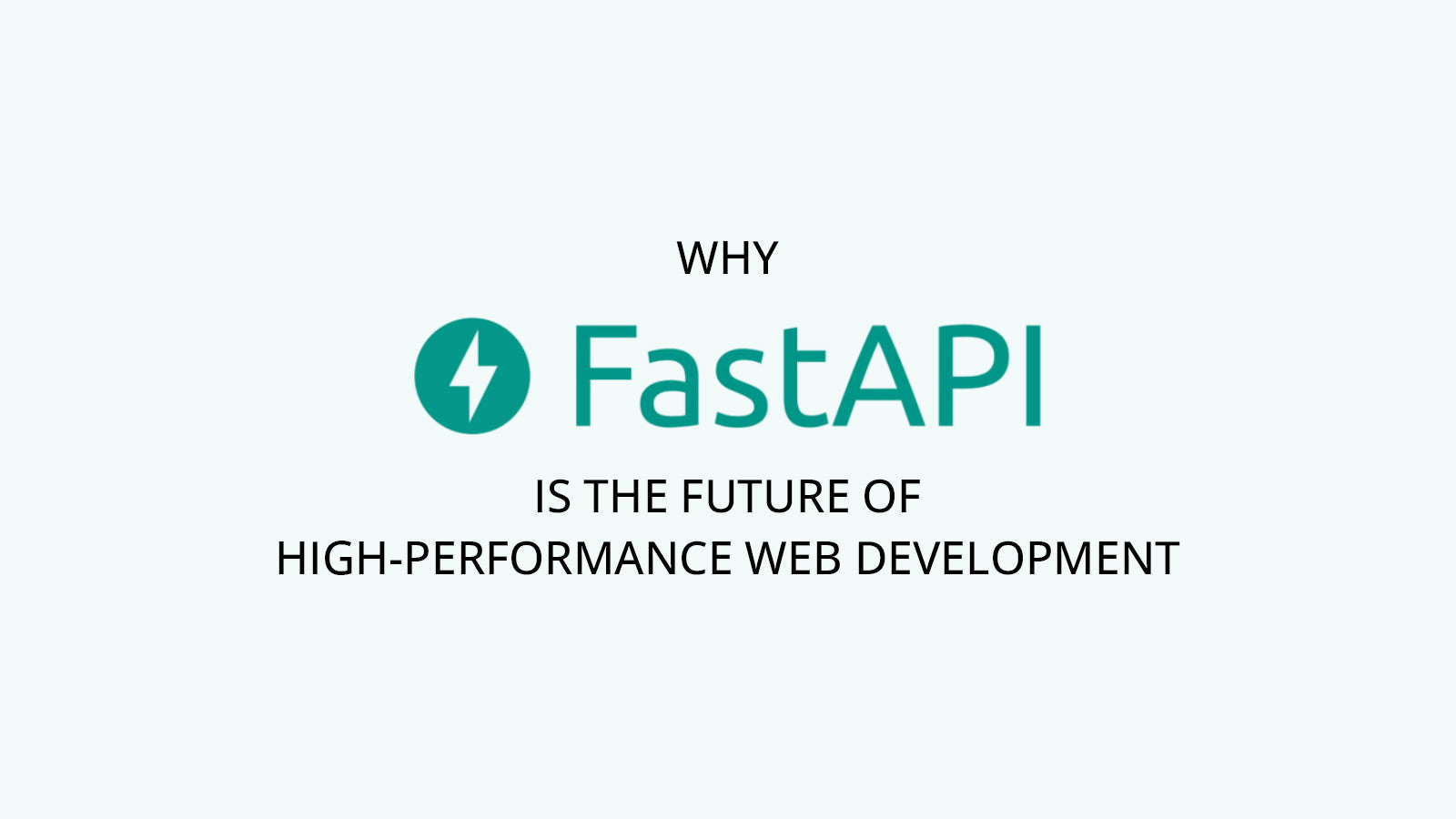 Why FastAPI is the Future of High-Performance Web Development – AVA®- An Orange Education Label