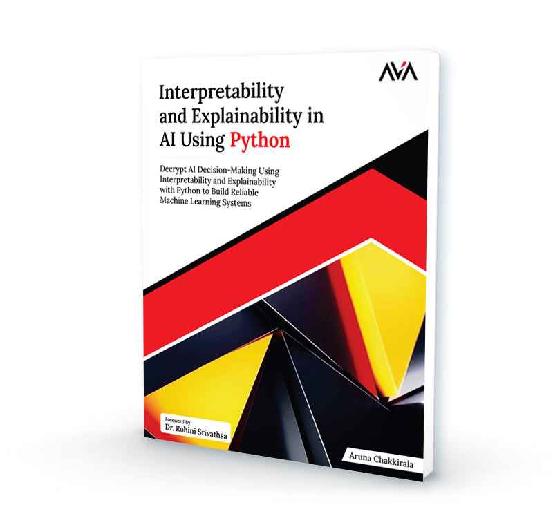 Interpretability And Explainability In Ai Using Python Ava® An