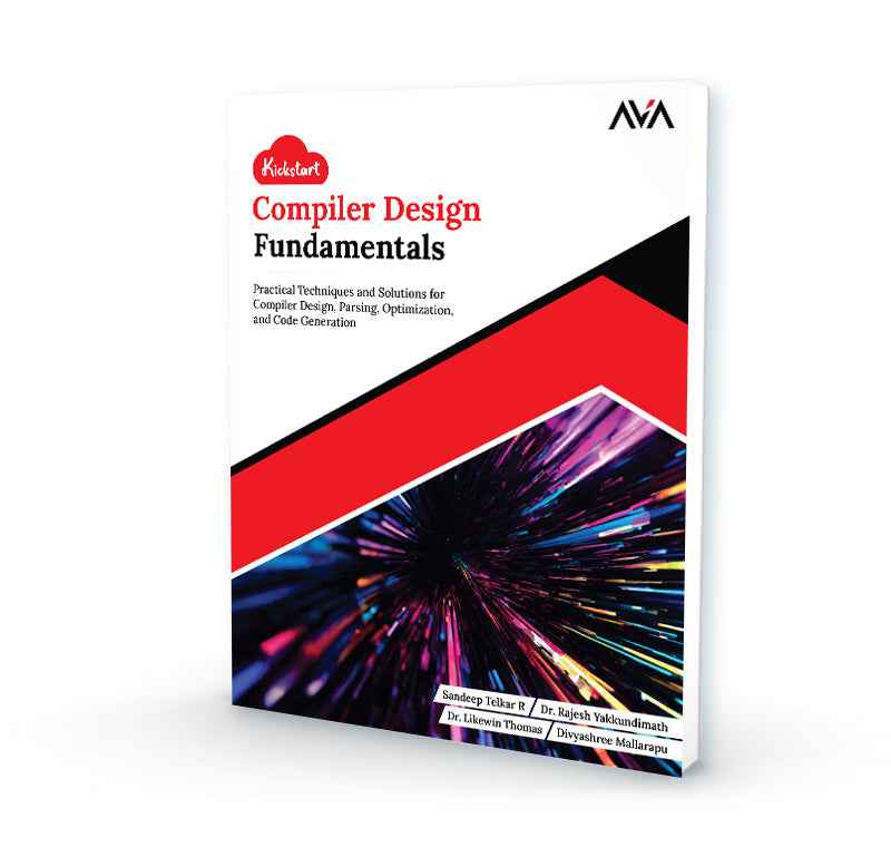Kickstart Compiler Design Fundamentals - AVA®- An Orange Education Label - Sandeep Telkar R, Dr ...