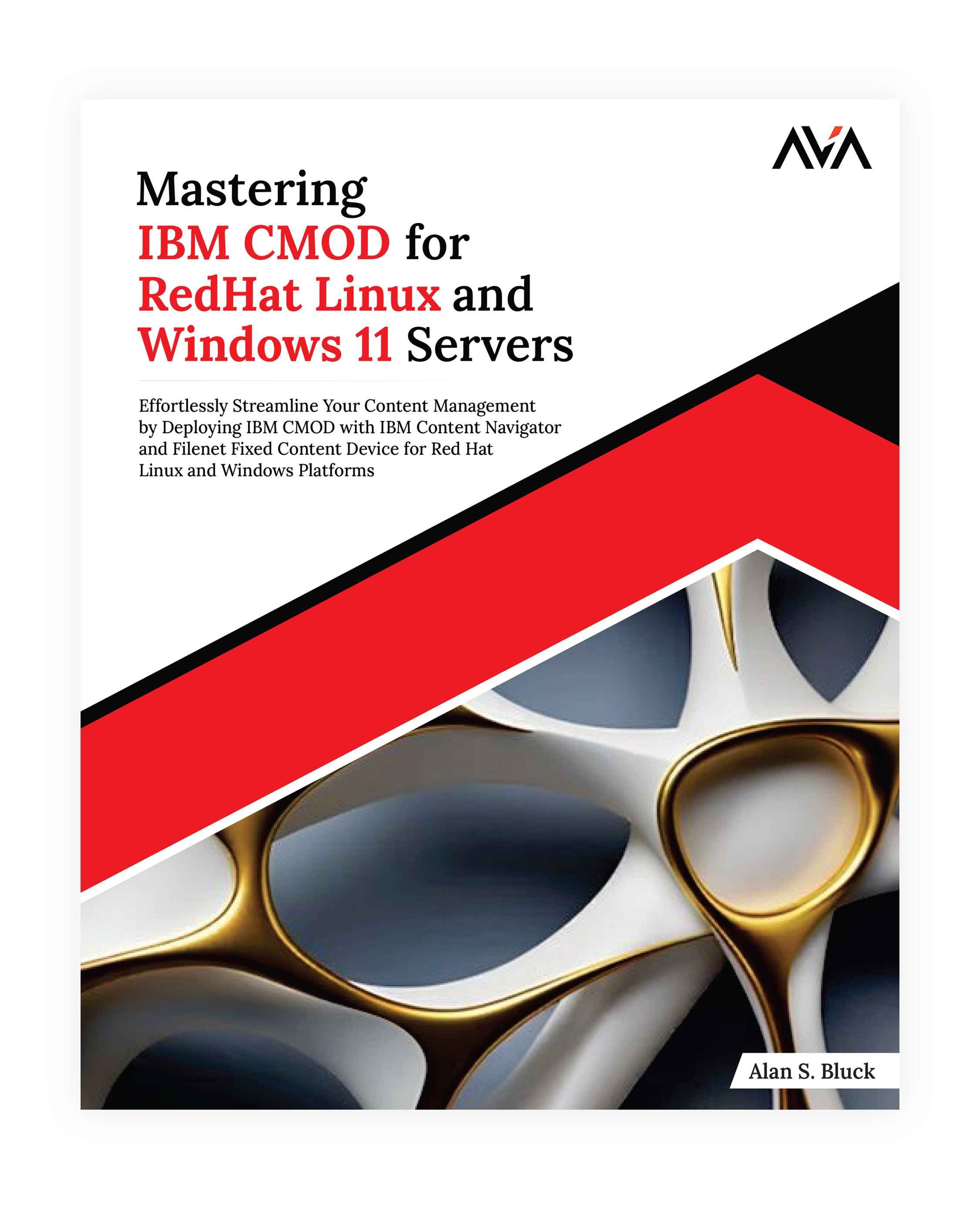 Mastering IBM CMOD for RedHat Linux and Windows 11 Servers – AVA®- An ...