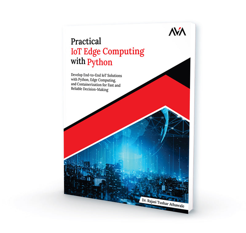Practical IoT Edge Computing with Python - AVA®- An Orange Education Label - AVA®- An Orange ...