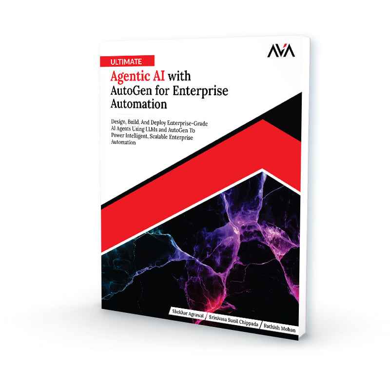 Ultimate Agentic AI with AutoGen for Enterprise Automation - AVA®- An Orange Education Label ...
