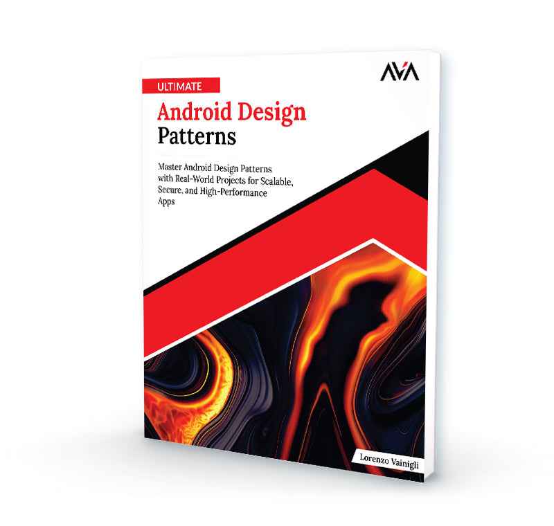 Android Design Patterns - Ultimate Guide to Best Practices in Development – AVA®- An Orange ...