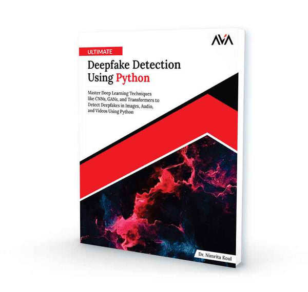 Ultimate Deepfake Detection Using Python - AVA®- An Orange Education ...