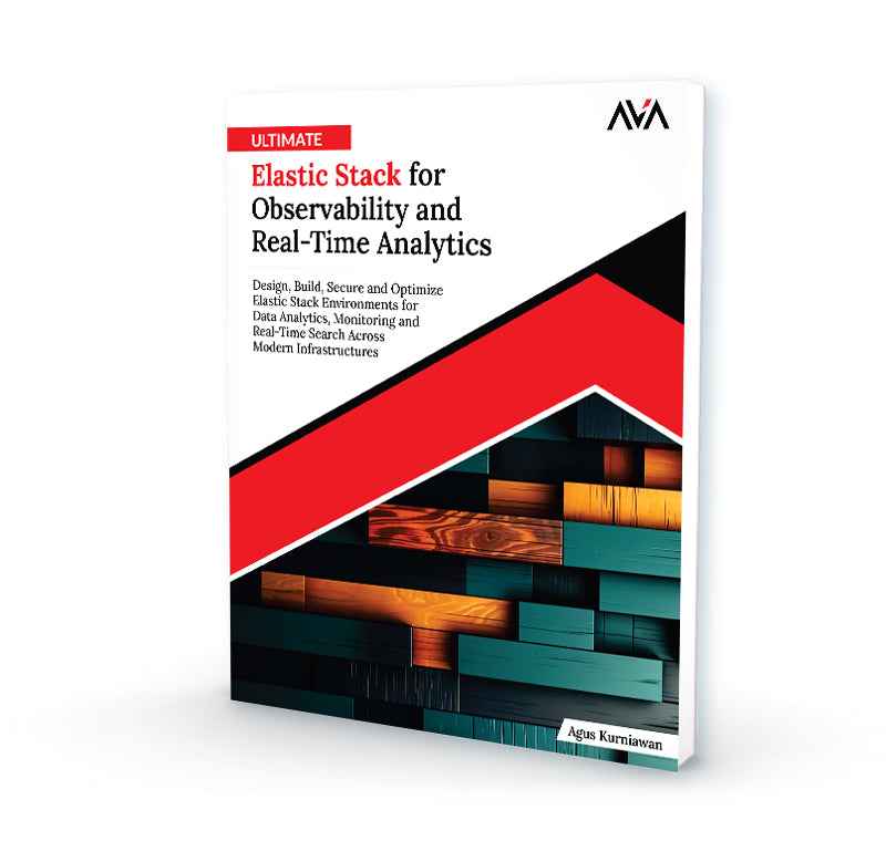 Ultimate Elastic Stack for Observability and Real-Time Analytics - AVA ...