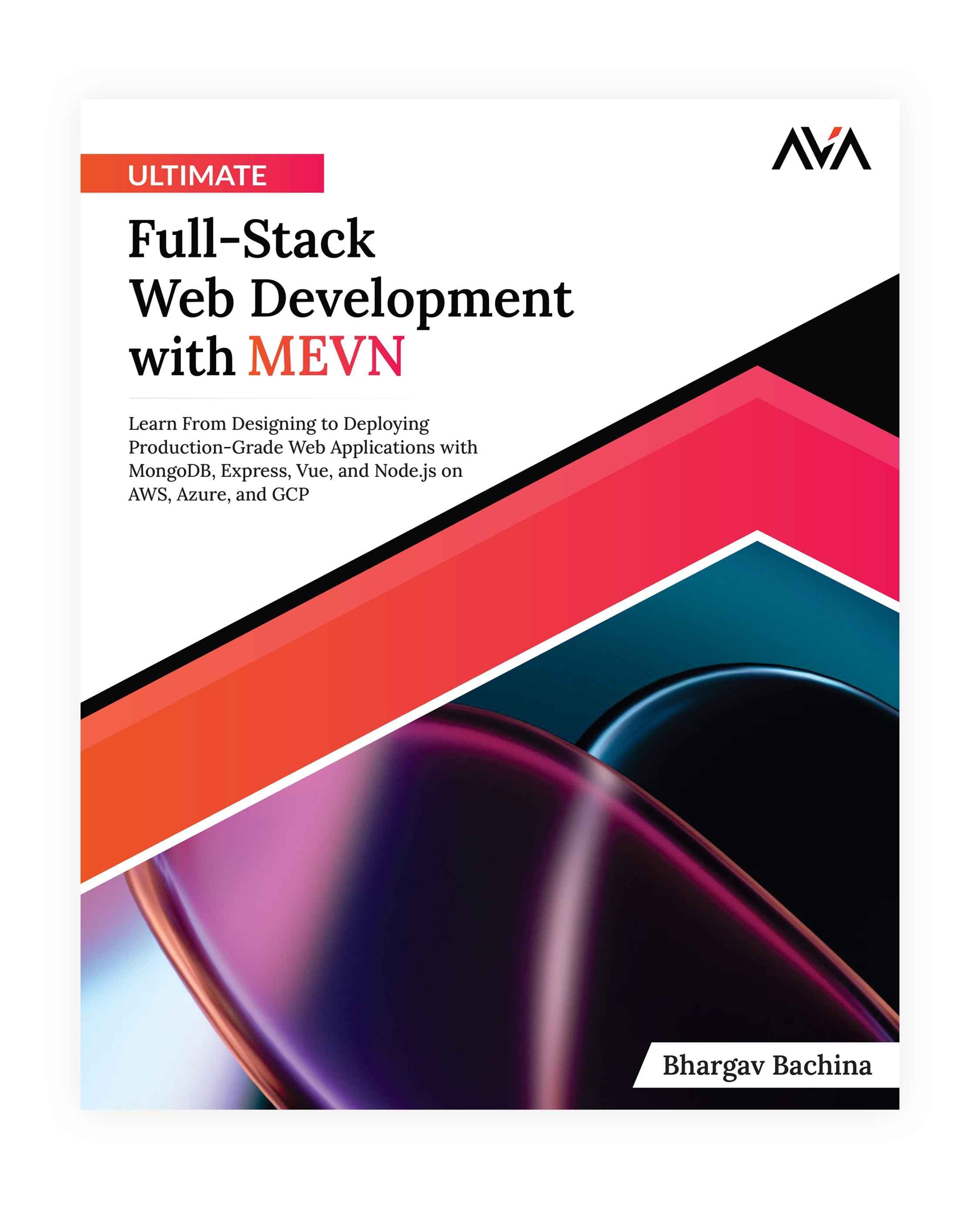 Ultimate Full Stack Web Development With Mevn Ava® An Orange Education Label 