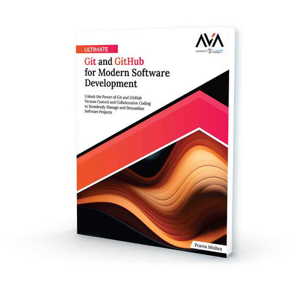 Ultimate Git and GitHub for Modern Software Development - AVA®- An ...