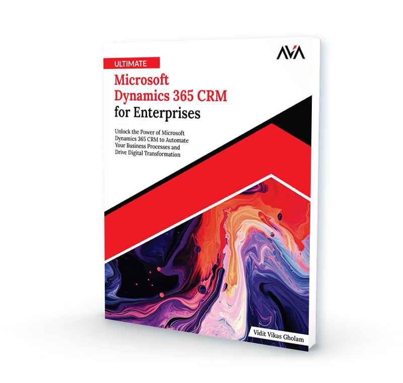 Ultimate Microsoft Dynamics 365 CRM for Enterprises - AVA®- An Orange ...