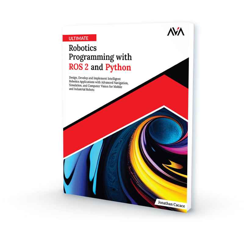 Ultimate Robotics Programming with ROS 2 and Python - AVA®- An Orange ...